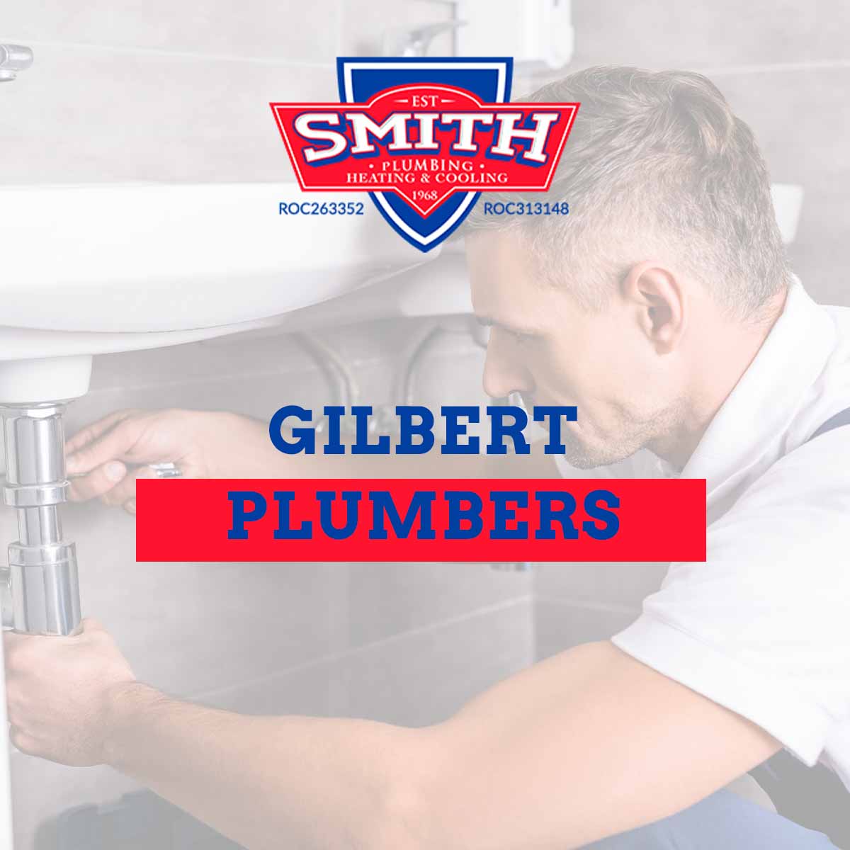 Gilbert Plumbers | Smith Plumbing, Heating and Cooling